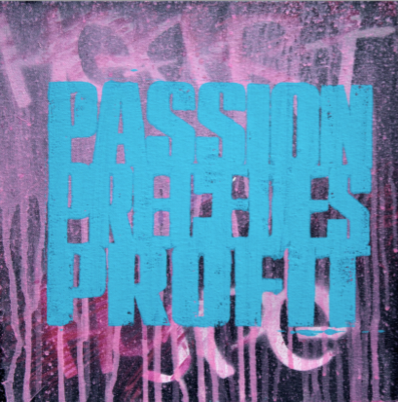 Passion Precedes Profit – ArtLifting